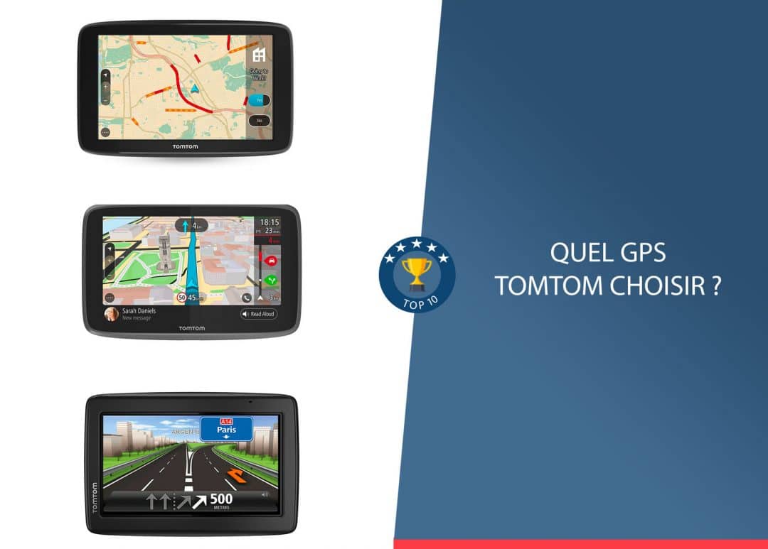 Quel GPS TomTom choisir pour sa voiture ? LE comparatif